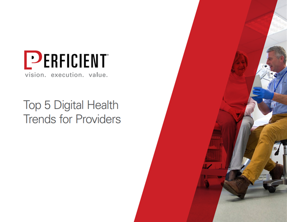 Top 5 Digital Health Trends for Providers, a Guide / Perficient, Inc.