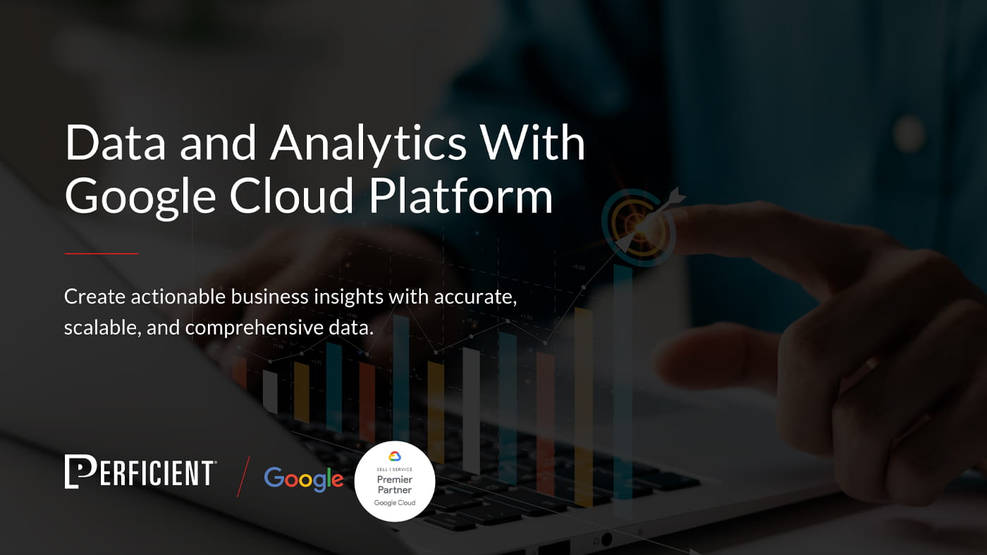 Data and Analytics with Google Cloud Platform, a Lookbook / Perficient